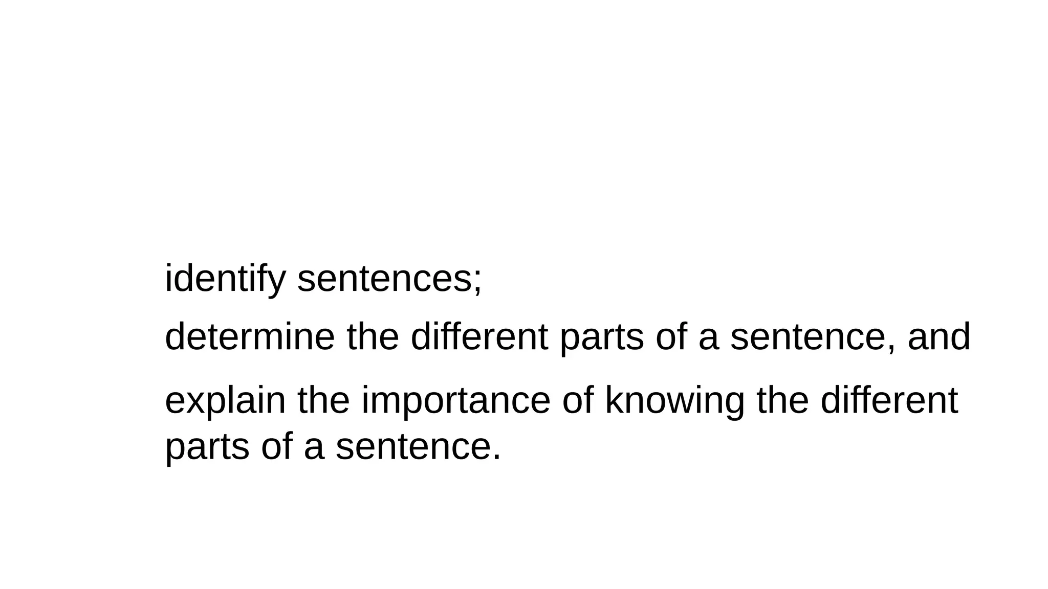 COMPONENTS OF A SENTENCE: Subject, predicate, direct and indirect objects, and complements | PPT