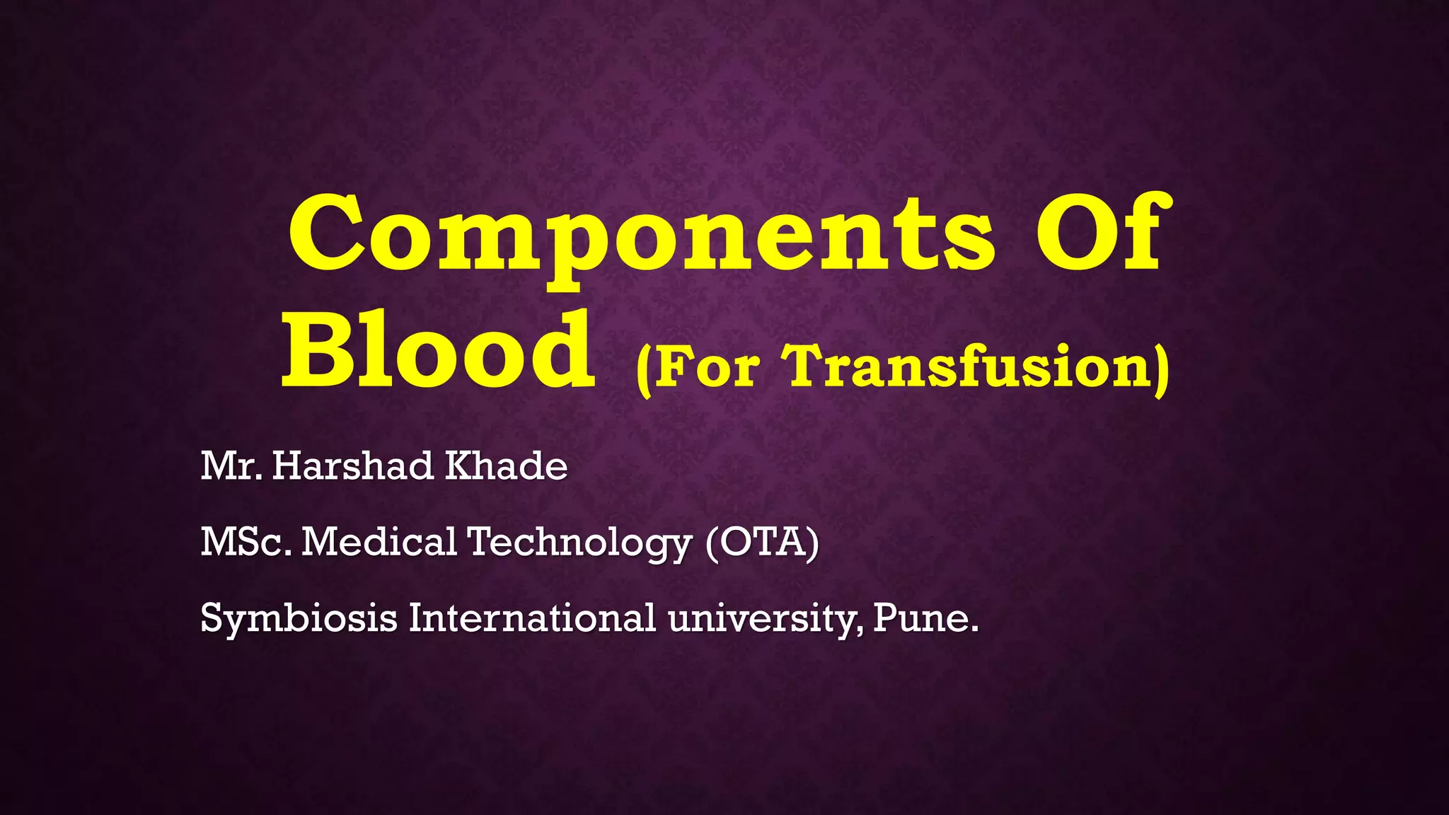 Components of blood (For Transfusion) | PDF