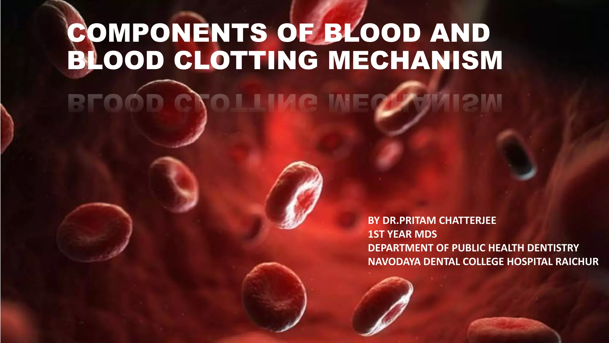 Components of blood and blood clotting mechanism | PPTX