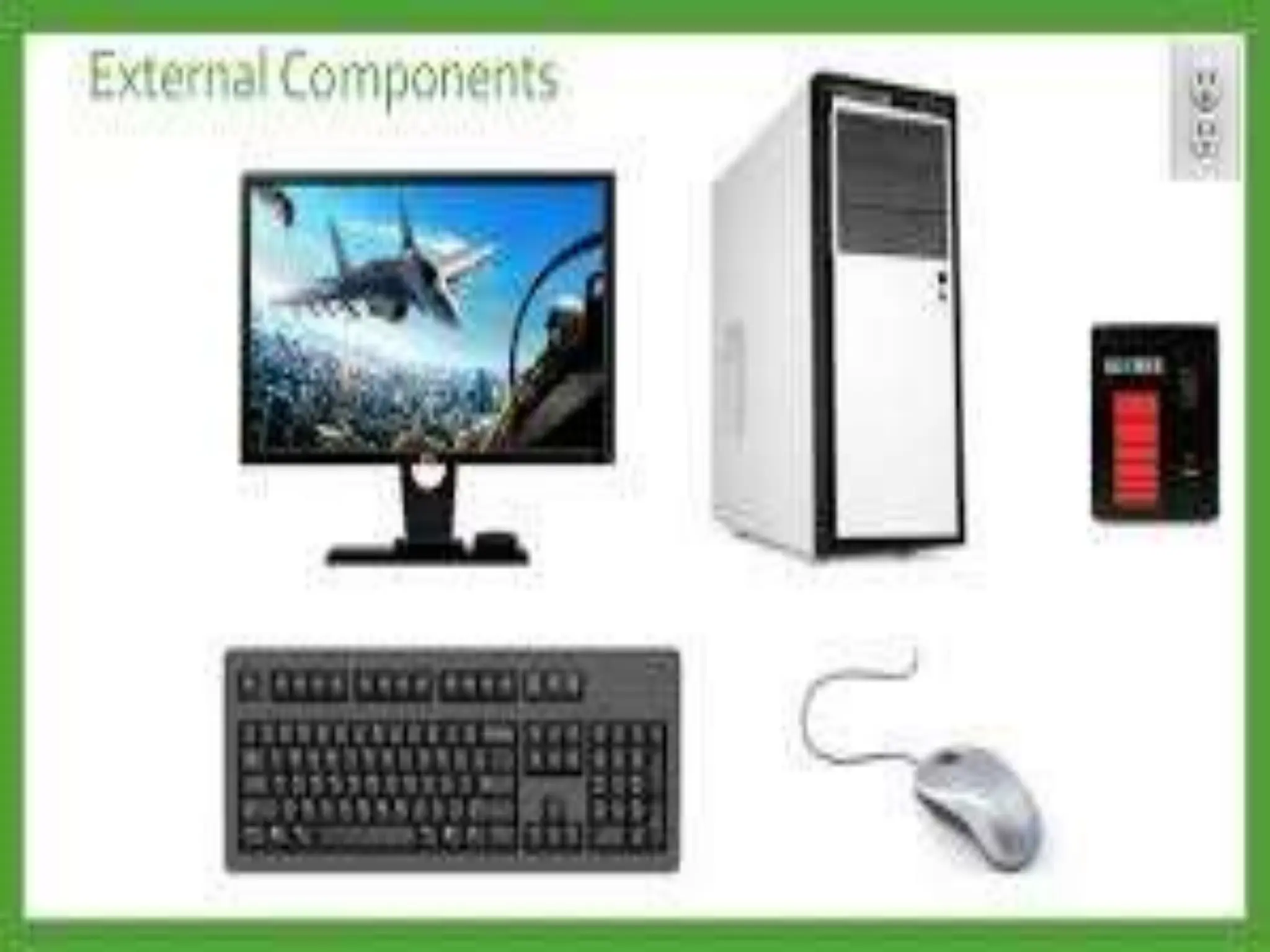The Components Of Computer The Internal And External Hardware Pptx