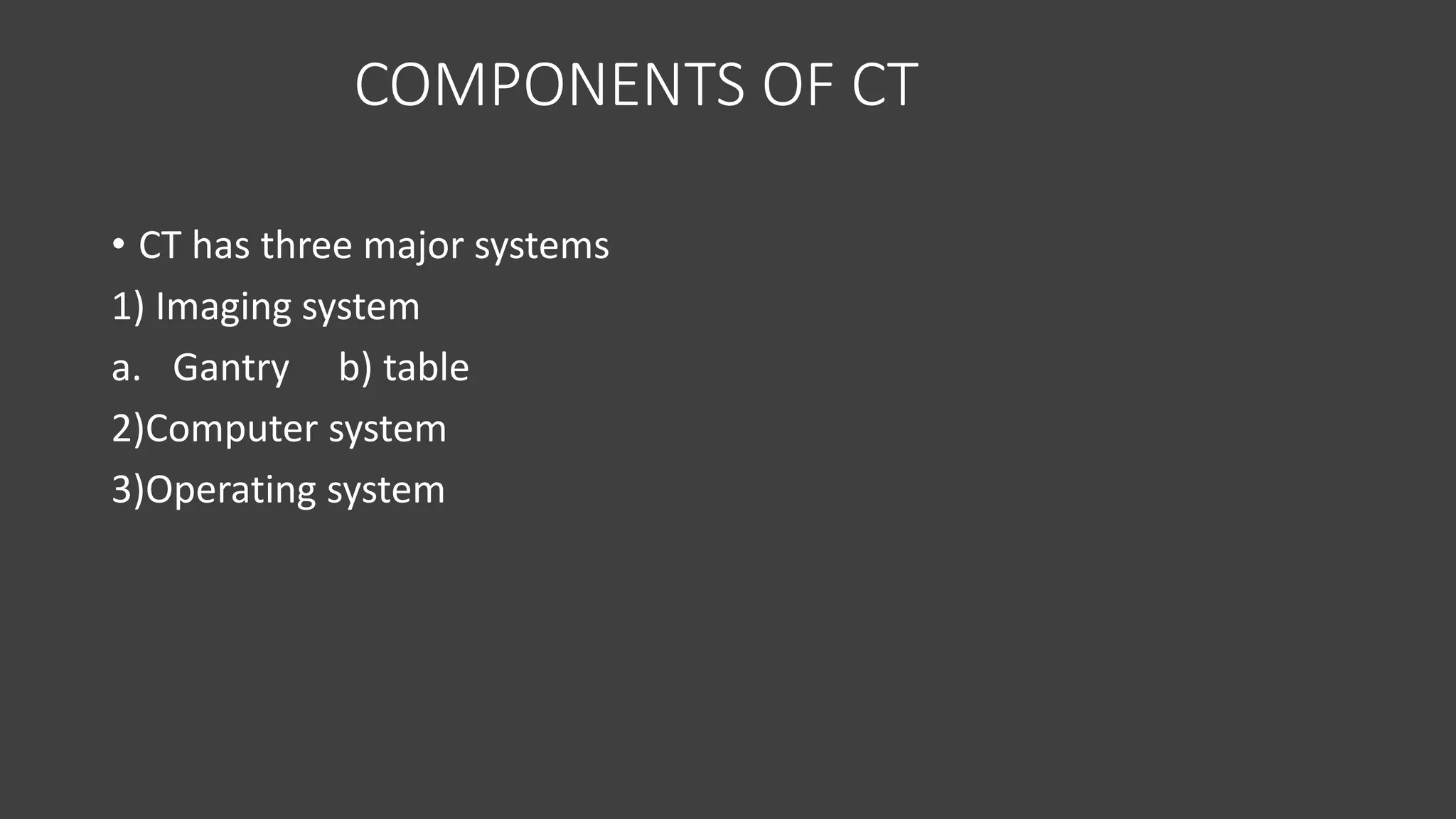 Components of ct | PPTX