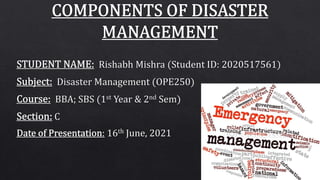 Components of Disaster Management | PPTX