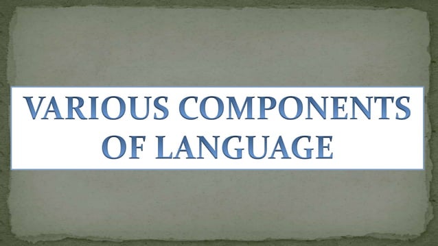 Components of language | PPT