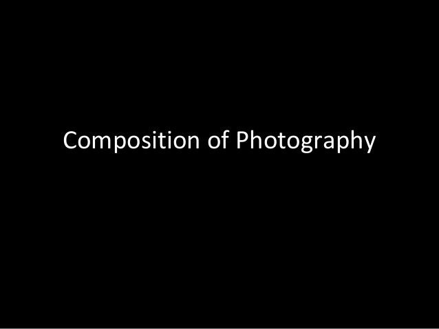 Components of photography