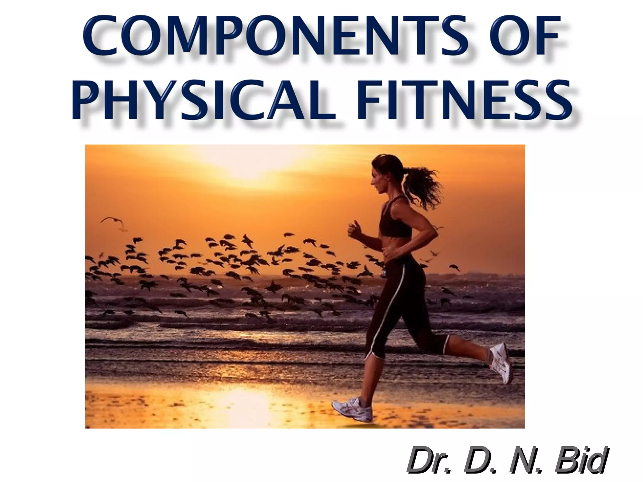 Components of physical fitness | PPT