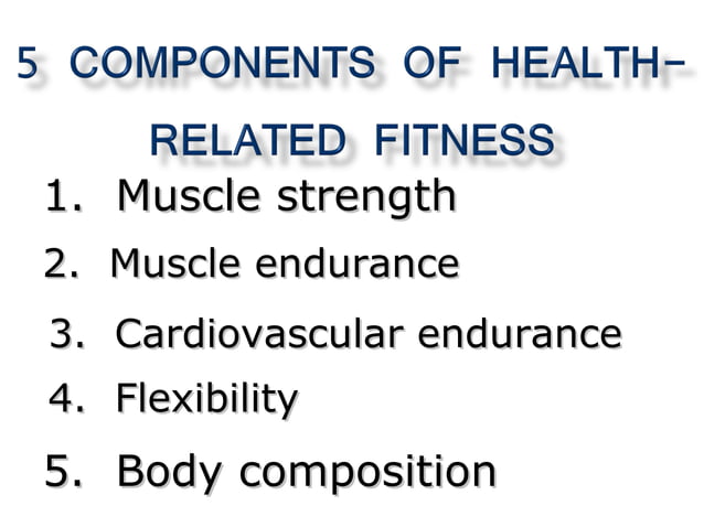 Components of physical fitness | PPT | Heart and Cardiovascular ...