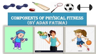 HEALTH RELATED COMPONENTS OF PHYSICAL FITNESS.pptx