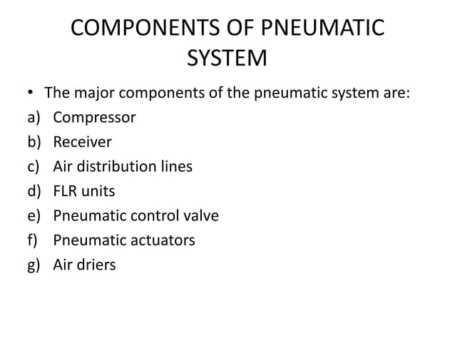Components of pneumatic system | PPTX