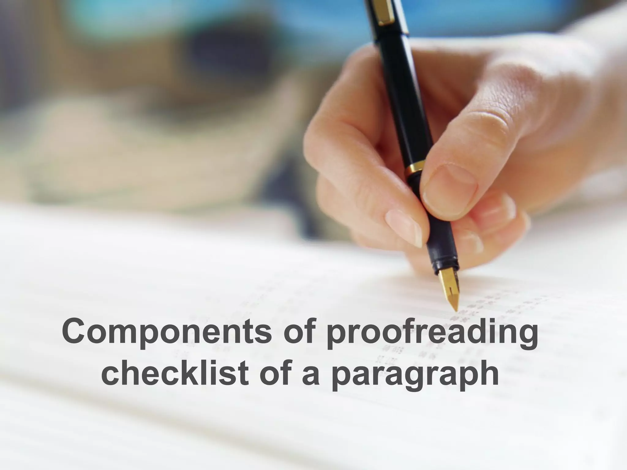 Components of proofreading checklist of a paragraph | PPT | Educational ...