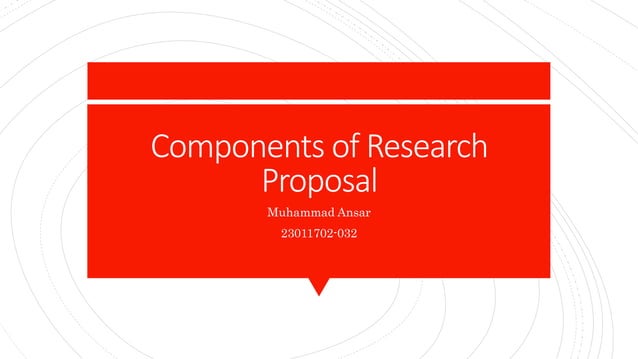 Components of Research Proposal in Research Methodology .pptx