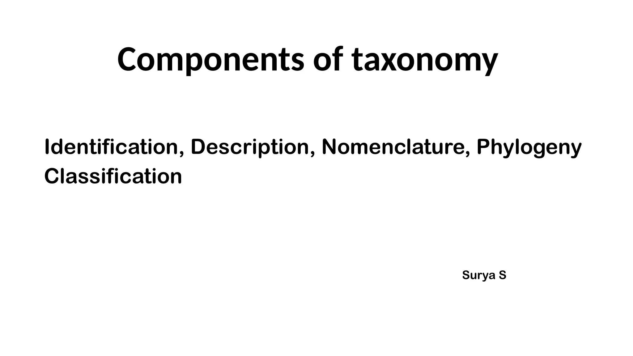 Five components of plant taxonomy- brief explanation .ppt