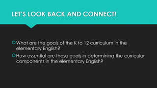Components of the K to 12 English Curriculum.pptx