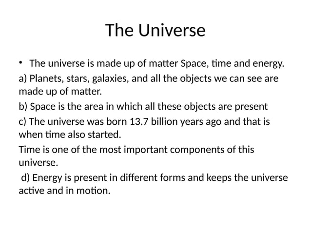 COMPONENTS OF THE UNIVERSE created by vishwanath pai | PPT