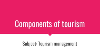 Components of tourism.pdf