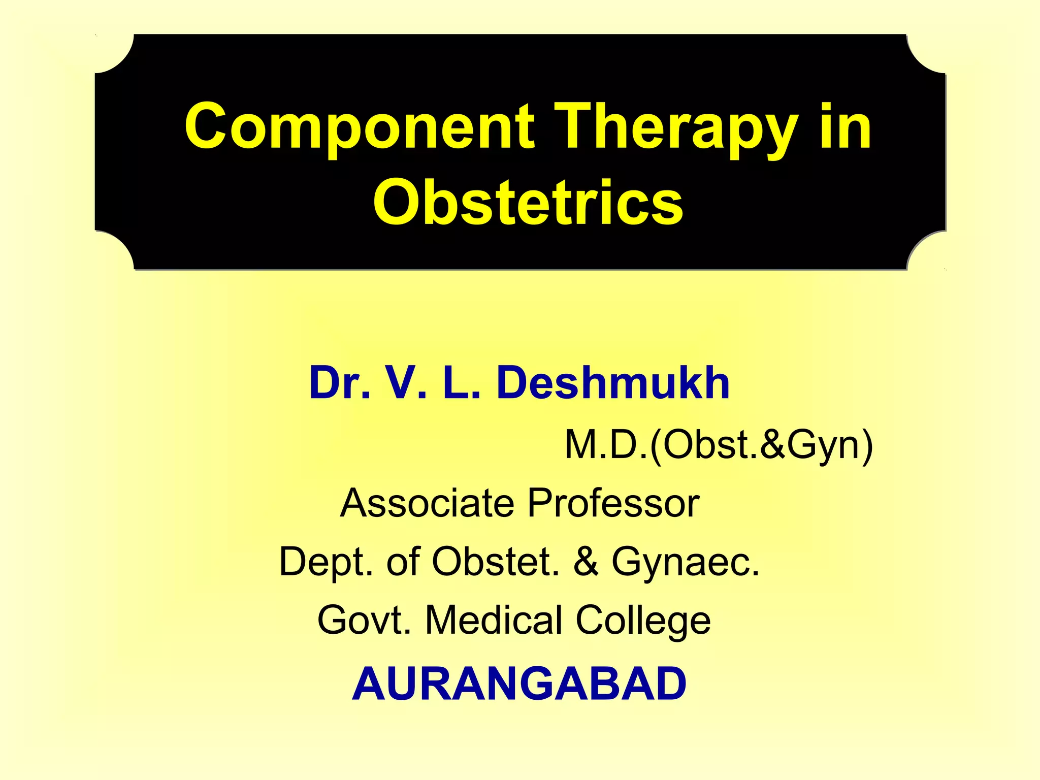 Component therapy in obstetrics | PPT | Blood Disorders | Diseases and ...