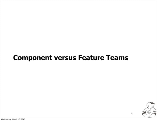 Agile Component versus Agile Feature Teams | PDF | Operating Systems | Computer Software and ...
