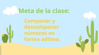 Componer y descomponer en forma aditiva hasta el 100 @la.pobresora.pptx