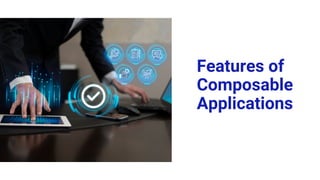 Everything you need to know about Composable Applications | PDF