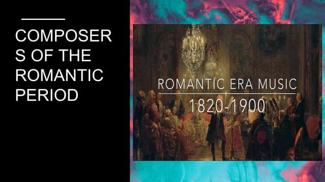 Composers of the Romantic Period (1820-1900) | PPTX