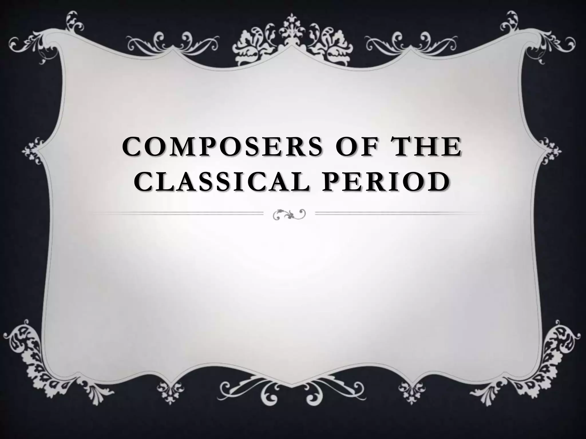 Composers of the classical period | PPTX