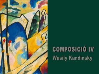 KANDINSKY: COMPOSICIÓ IV | PPTX