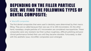 dental composite | PPTX | Dental Health | Diseases and Conditions