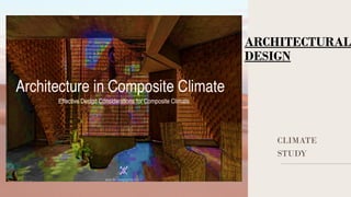 Architecture in composite climate , effective design consideration for ...