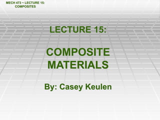 A composite material is a combination of two materials with different ...