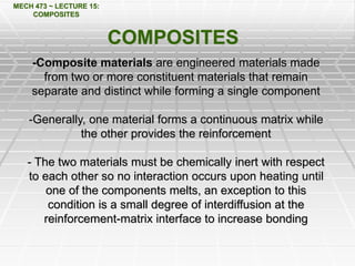 A composite material is a combination of two materials with different ...