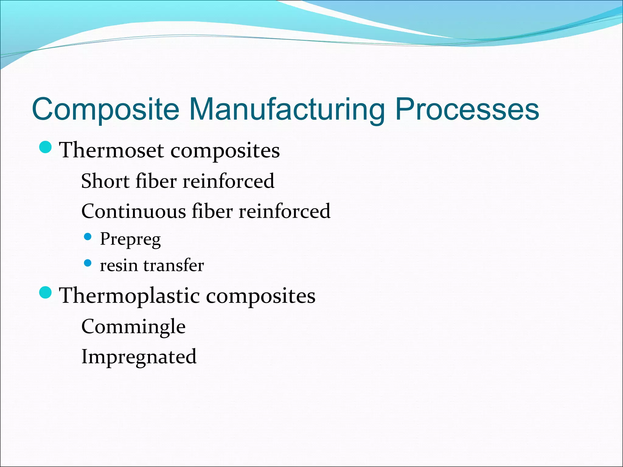 Composite manufacturing processes | PPT