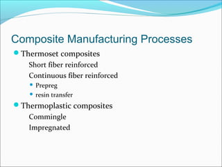 Composite manufacturing processes | PPT