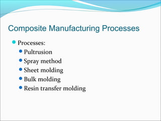 Composite manufacturing processes | PPT
