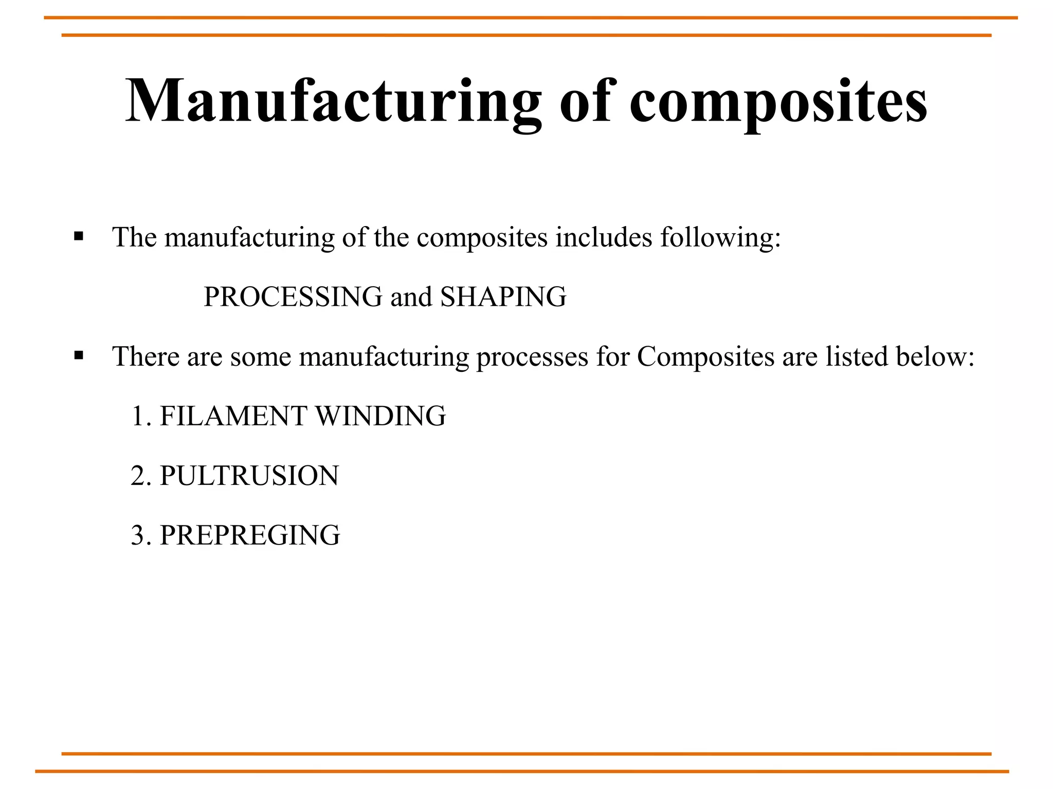 Composites and it's manufacturing | PPTX