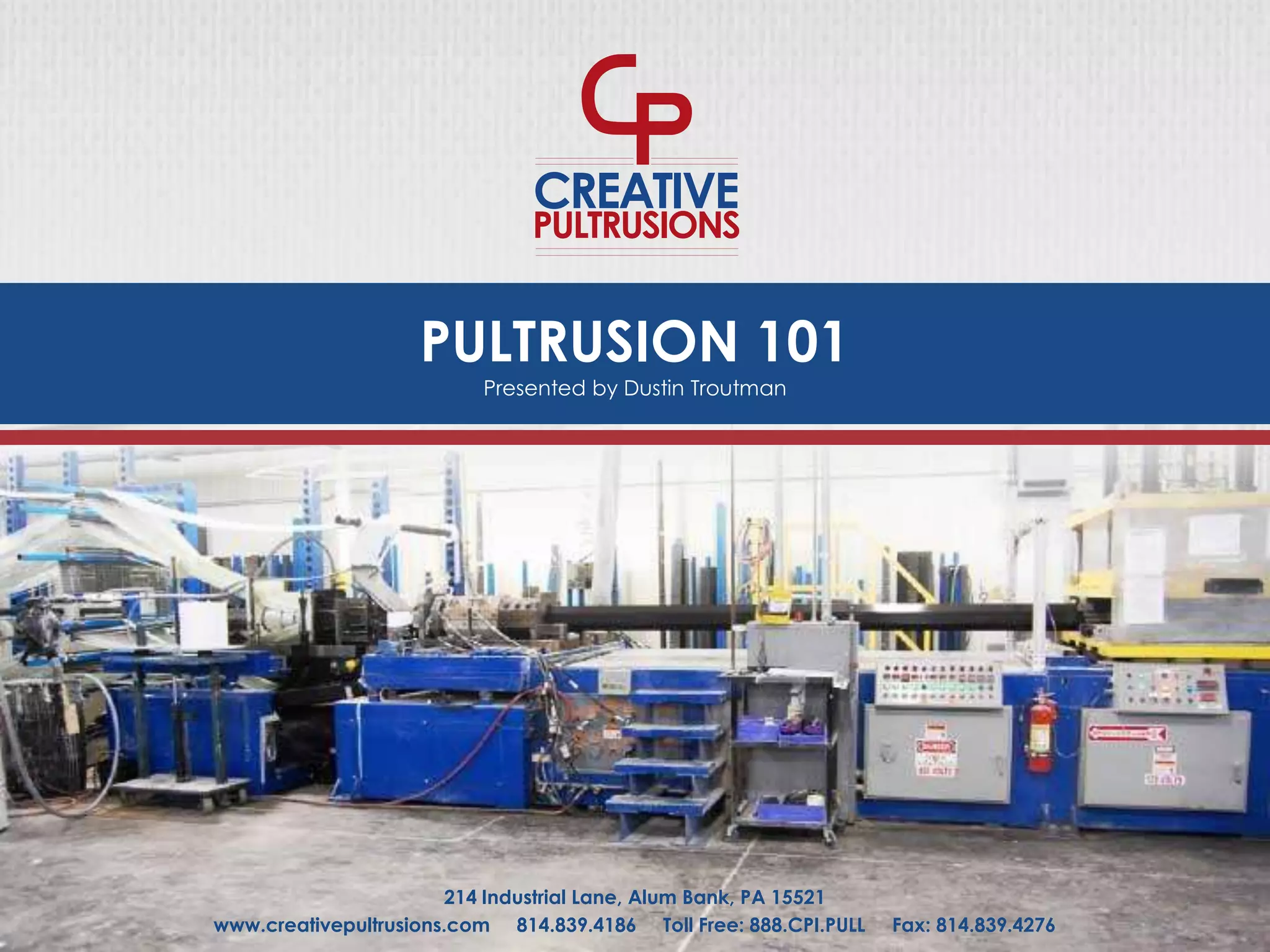Composites 101 - Creative Pultrusions, Inc. Capabilities Presentation ...