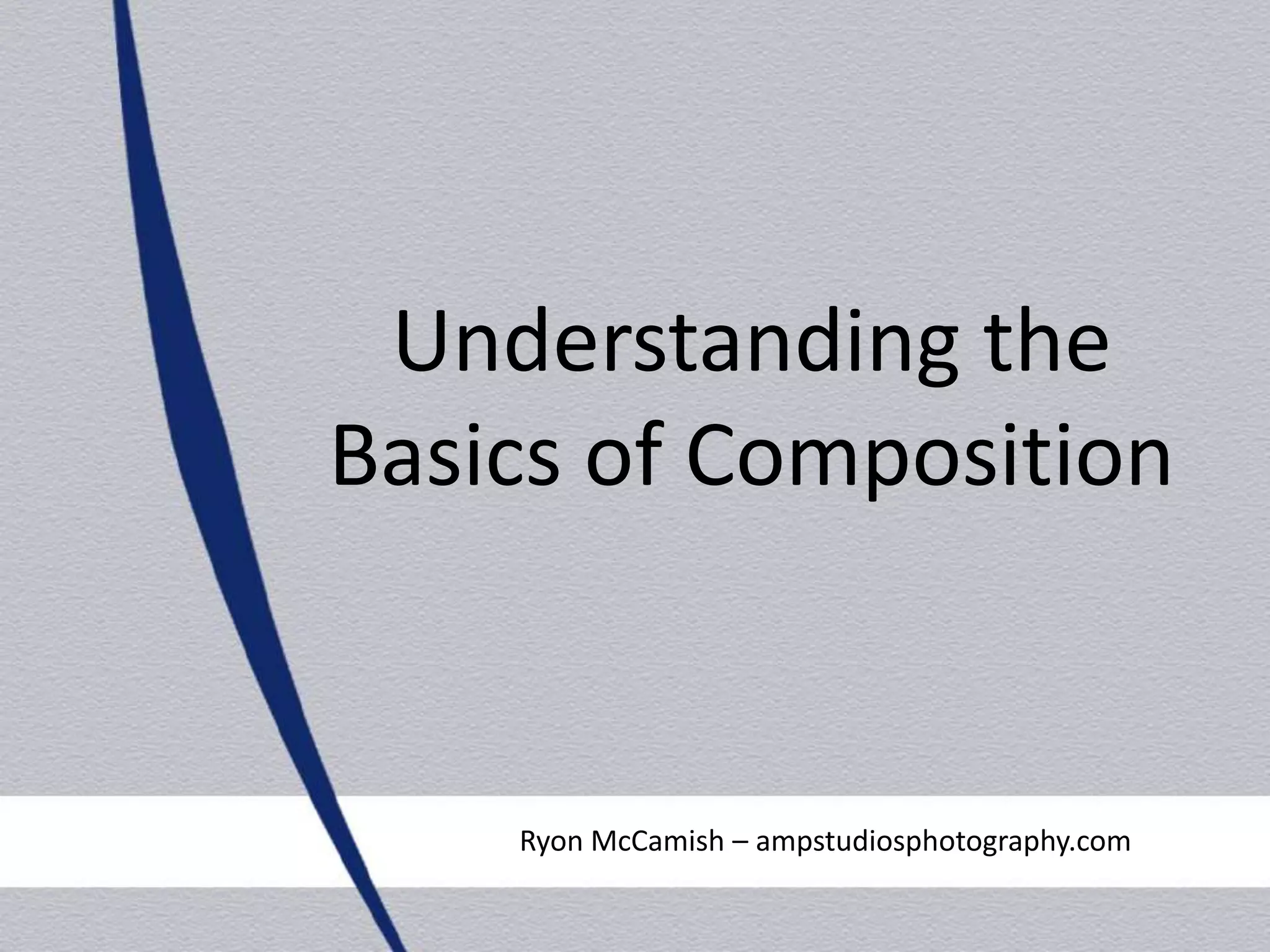 Understanding Composition in Photography | PPT