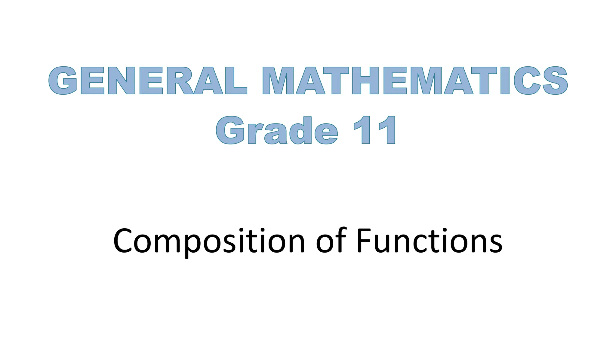 GRADE-8-LESSON-COMPOSITION-OF-FUNCTION-- | PPTX