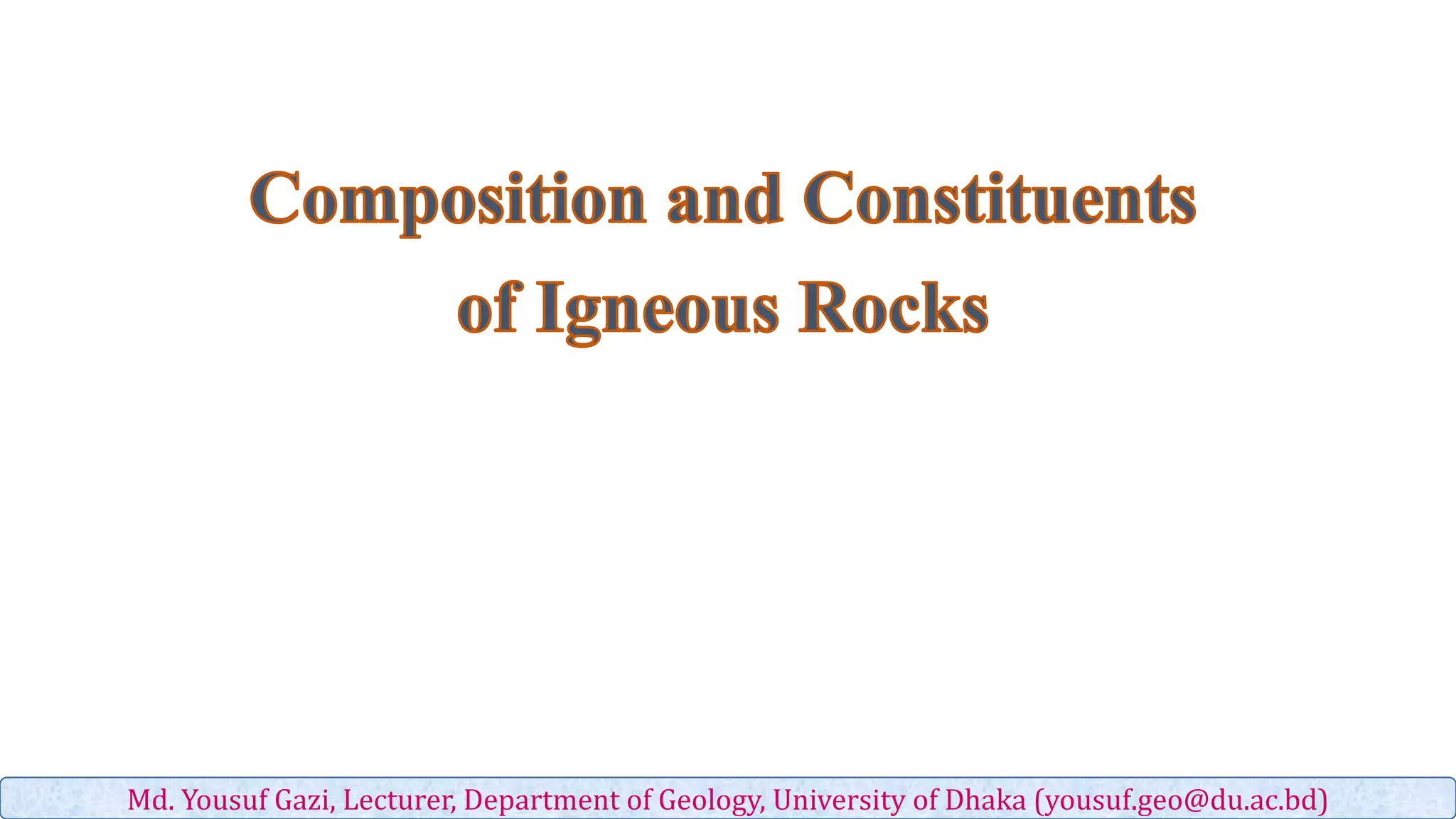 Composition and constituents of igneous rocks | PPT