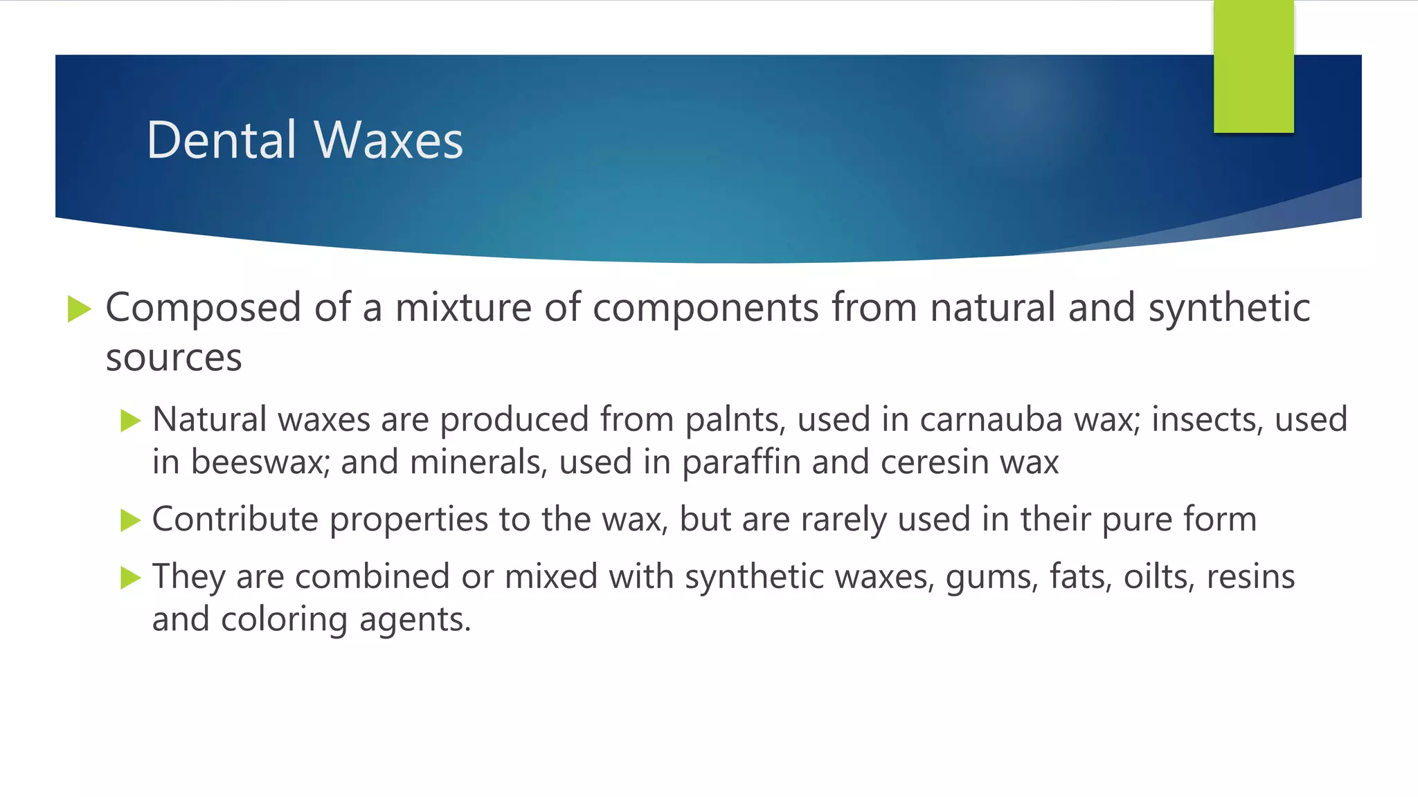 Chapter 16: Composition and Properties of Dental Waxes | PPTX
