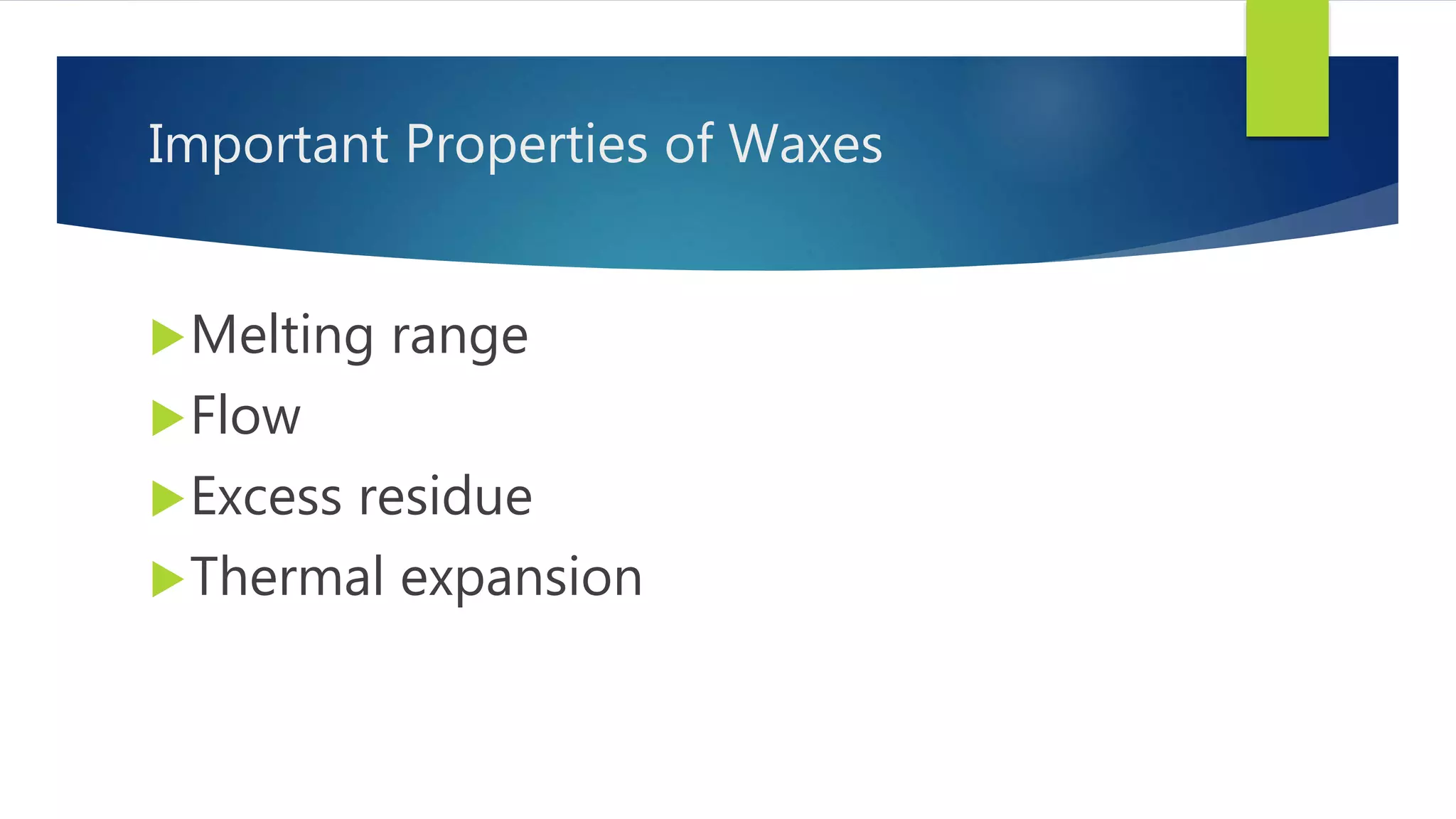 Chapter 16: Composition and Properties of Dental Waxes | PPTX