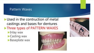 Chapter 16: Composition and Properties of Dental Waxes | PPTX