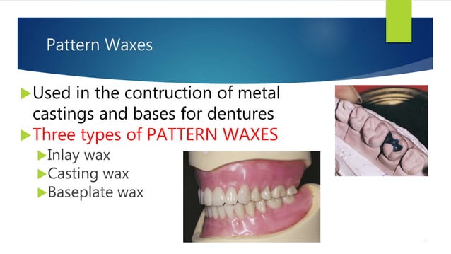 Chapter 16: Composition and Properties of Dental Waxes | PPTX