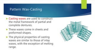 Chapter 16: Composition and Properties of Dental Waxes | PPTX