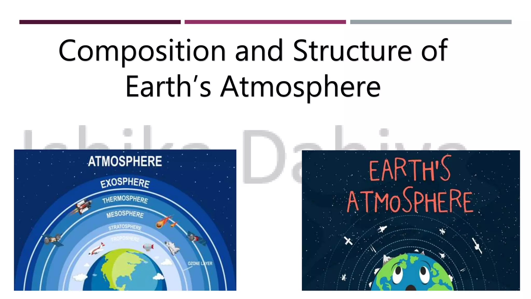 Composition and structure of earth's atmosphere | PPTX