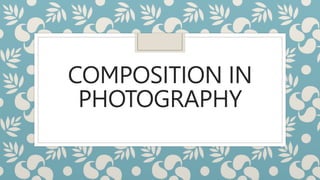 composition in photography.pptx