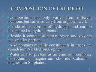 COMPOSITION OF CRUDE OILs.ppt has been given | PPT