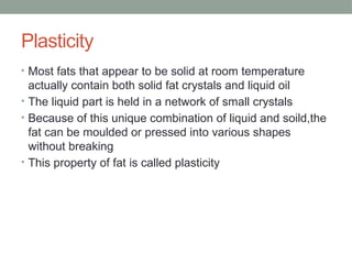 composition of fats and oils & plasticity.pptx