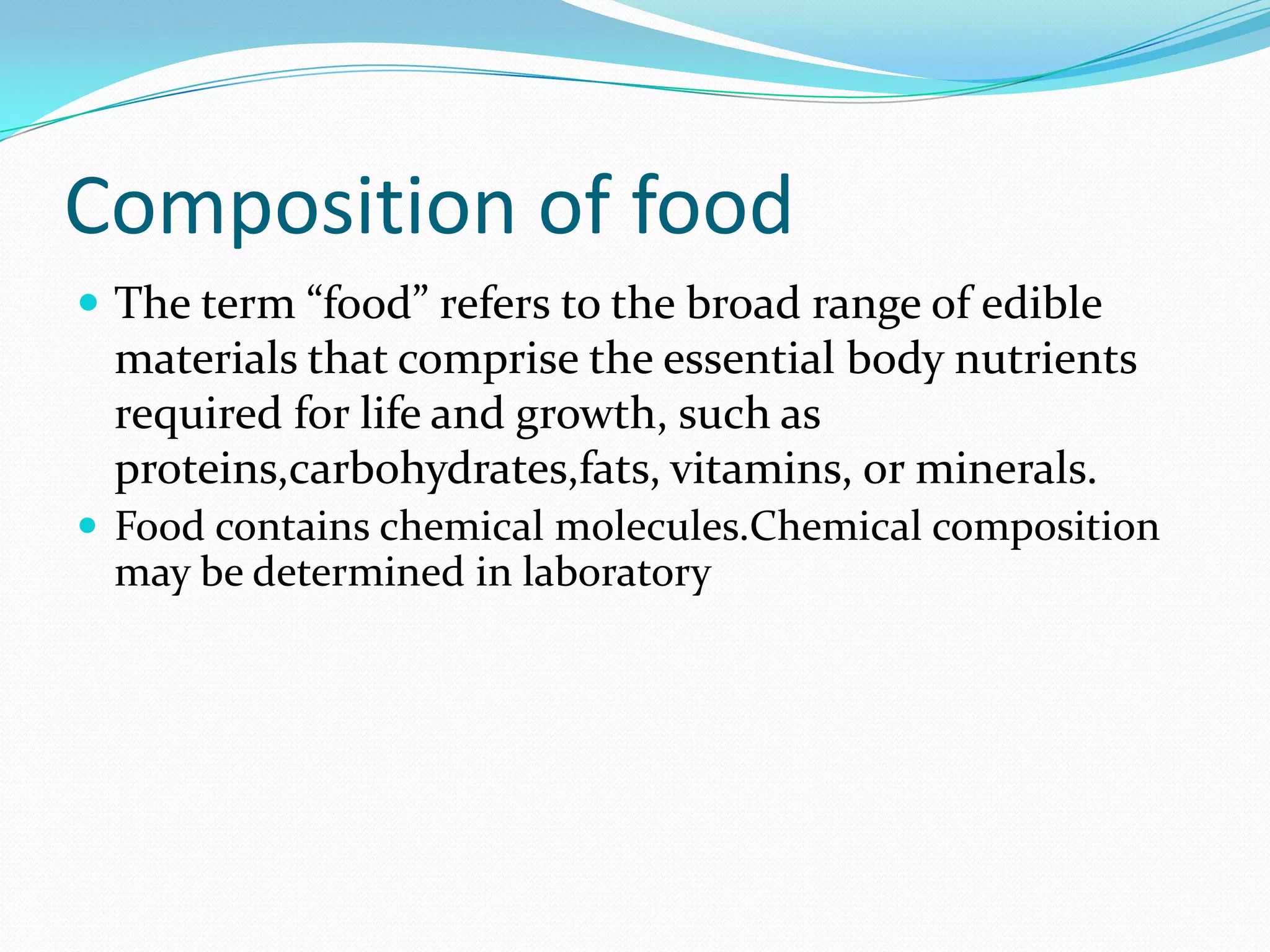 Composition of food and proximate analysis | PPTX