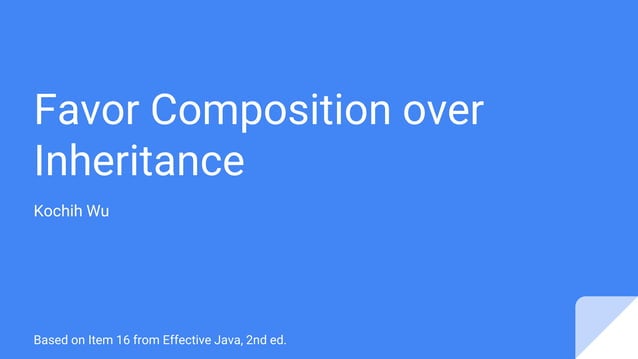 Favor composition over inheritance | PPTX | Programming Languages ...