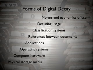 Composting the Archives: The Case for Digital Decay | ODP | Data ...