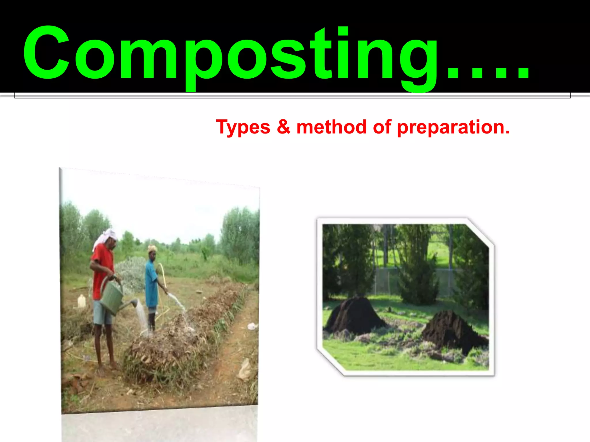 Composting methods and techniques (praveen.b.patil)21;05;14 | PPTX